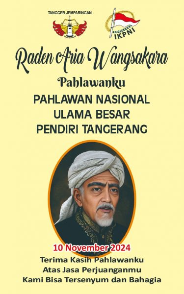 Raden Aria Wangsakara Pahlawan Nasional Ulama Besar Pendiri Tangerang - IKPNI
